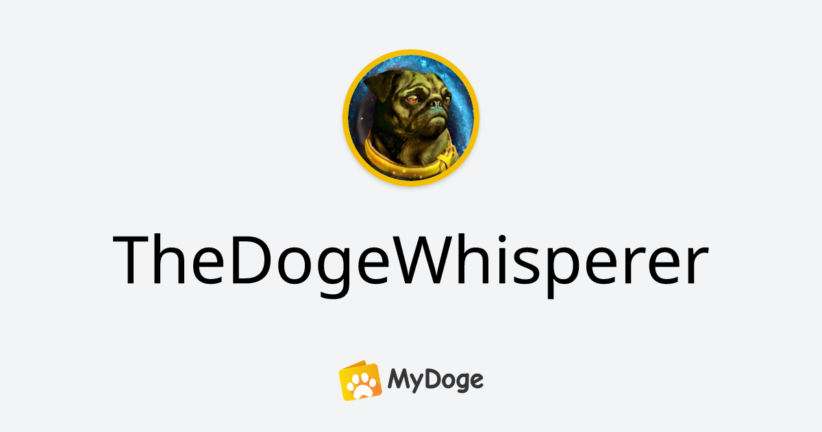 TheDogeWhisperer is on MyDoge!