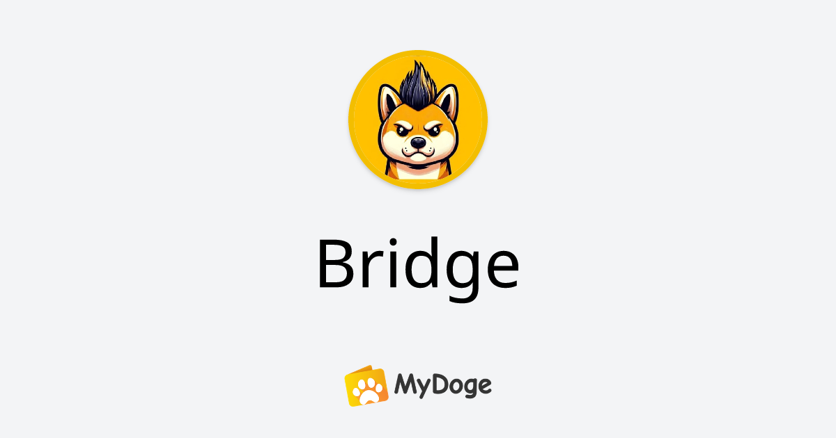 Bridge is on MyDoge!